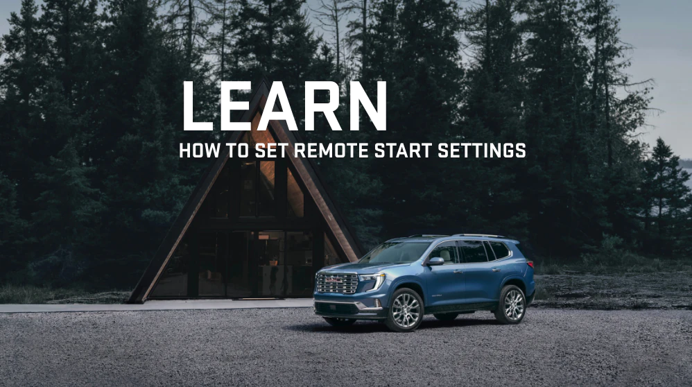 Learn how to set up GM remote start for GMC and Buick vehicles in ...